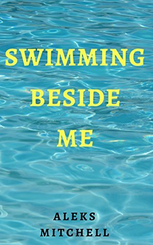 Swimming Beside Me by Aleks Mitchell | Goodreads