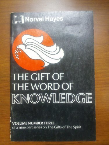 The Gift of The Word of Knowledge by Norvel Hayes | Goodreads