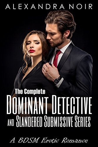 The Dominant Detective and Slandered Submissive: Secrets and lies... by ...
