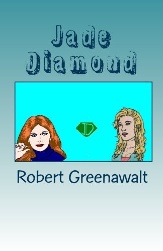 Jade Diamond by Robert Greenawalt | Goodreads