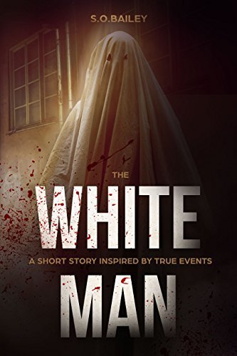 The White Man by S.O.Bailey | Goodreads