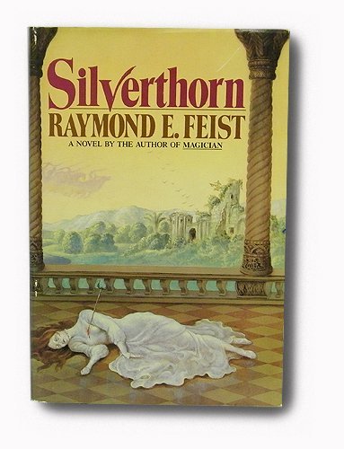 Silverthorn by Raymond E. Feist | Goodreads