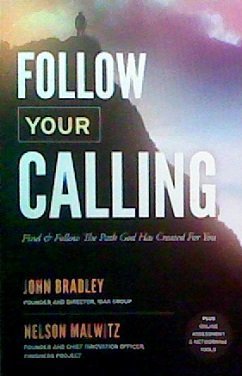 Follow Your Calling: Find And Follow The Path God Has Created For You ...