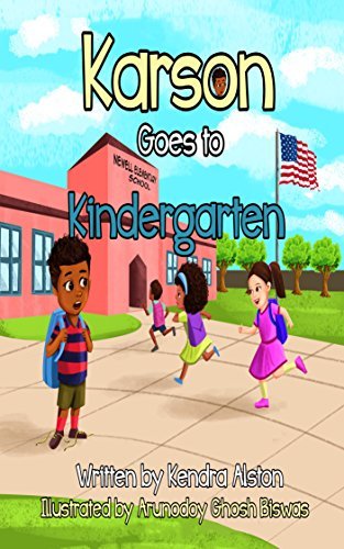 KARSON Goes to Kindergarten by Kendra Alston | Goodreads