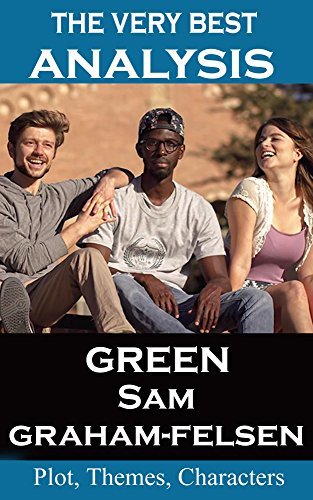 Analysis - Green by Sam Graham-Felsen - Very Best Study Guide by Major ...