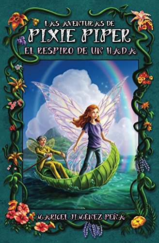 Las aventuras de Pixie Piper: El respiro de un hada by Maricel Jiménez ...