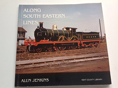 Along South Eastern Lines by Alan Jenkins | Goodreads
