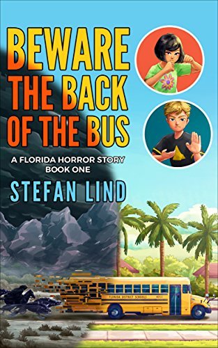 Beware the Back of the Bus, Book One by Stefan Lind | Goodreads
