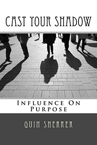Cast Your Shadow: Influence on Purpose by Quin Sherrer | Goodreads