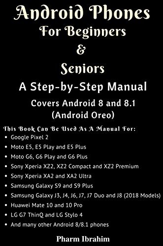 Android Phones For Beginners & Seniors: A Step-by-Step Manual (Covers ...