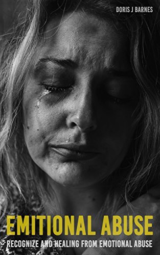 Emotional Abuse : Recognize and Healing from Emotional Abuse by Doris J ...