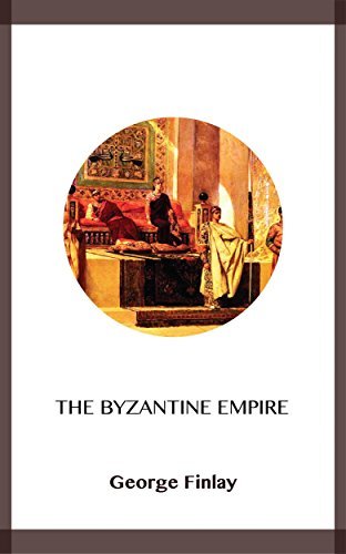 The Byzantine Empire by George Finlay | Goodreads