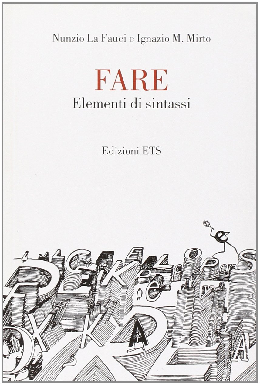 Fare. Elementi di sintassi by Nunzio La Fauci | Goodreads
