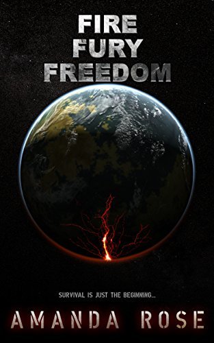Fire Fury Freedom (Fire Fury Saga) by Amanda Rose | Goodreads