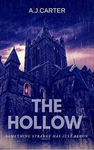 The Hollow: Something Strange Has Just Begun by A.J. Carter | Goodreads