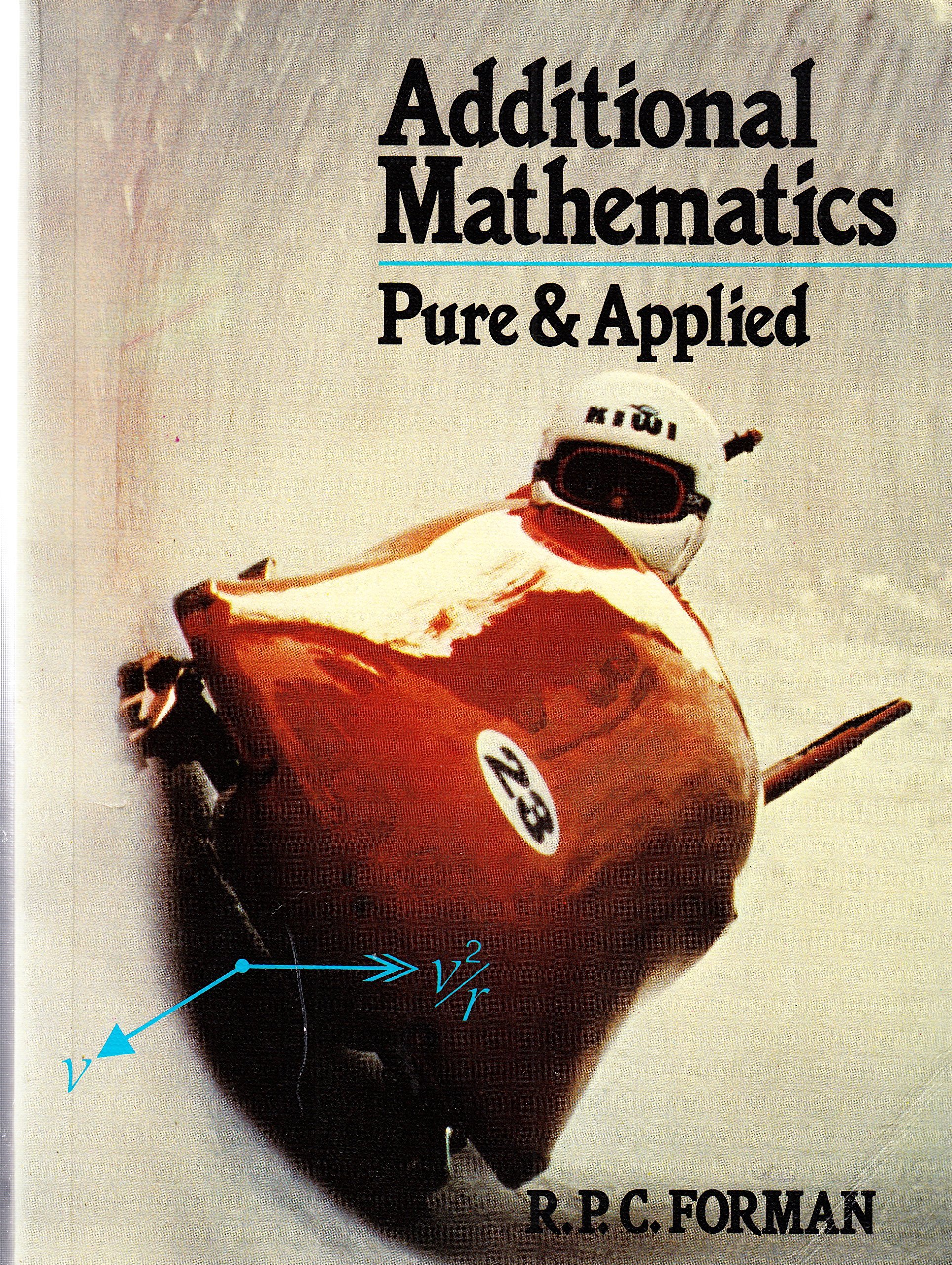 Additional Mathematics: Pure and Applied by R.P.C. Forman | Goodreads