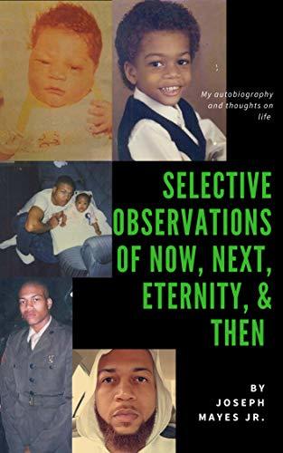Selective Observations of Now, Next, Eternity, & Then by Joseph Mayes ...