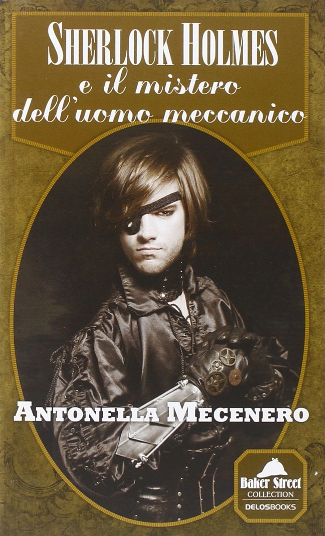 Sherlock Holmes e il mistero dell'uomo meccanico by Antonella Mecenero ...