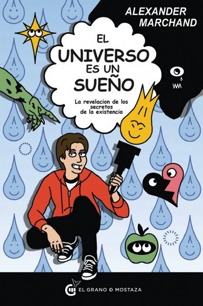 El universo es un sueño by Alexander Marchand | Goodreads