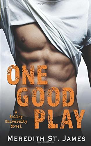 One Good Play by Meredith St. James | Goodreads