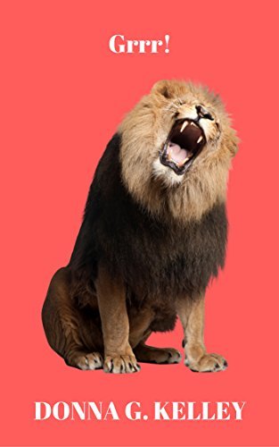 Grrr! by Donna G. Kelley | Goodreads
