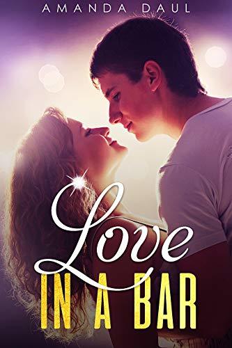 Love In A Bar by Amanda Daul | Goodreads