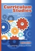 CURRICULUM STUDIES - DEVELOPMENT, INTERPRETATION, PLAN AND PRACTICE by ...