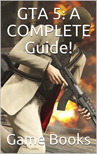 GTA 5: A COMPLETE Guide! by Game Books | Goodreads