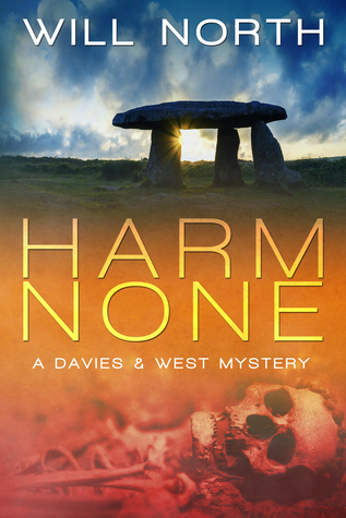 Harm None (A Davies & West Mystery) by Will North | Goodreads