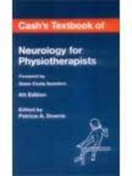 CASH'S TEXTBOOK OF NEUROLOGY FOR PHYSIOTHERAPISTS by P.A. DOWNIE ...