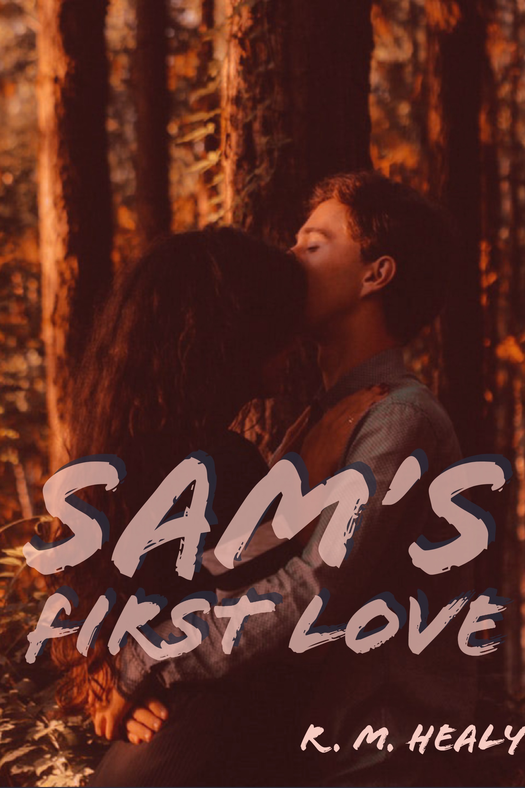 Sam's First Love by R.M. Healy | Goodreads