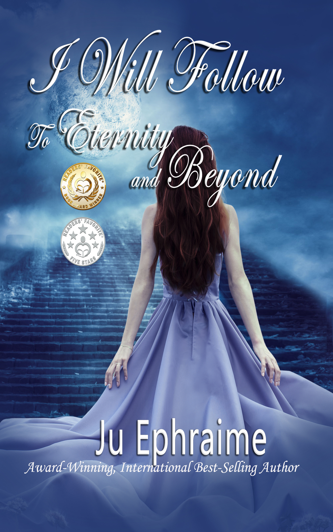I Will Follow To Eternity And Beyond by Ju Ephraime | Goodreads