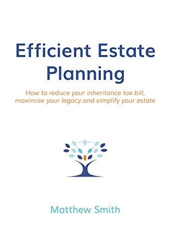 Efficient Estate Planning: How to reduce your inheritance tax bill ...