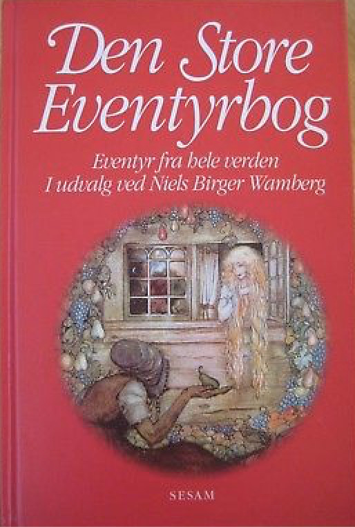 Den store eventyrbog - Eventyr fra hele verden i udvalg ved Niels Birger Wamberg by Niels Birger ...