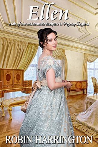 Ellen: a tale of love and domestic discipline in Regency England by ...