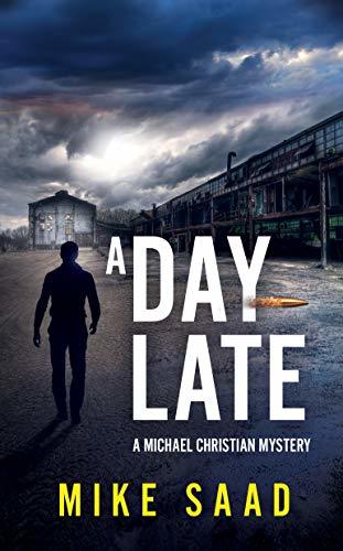 A Day Late by Mike Saad | Goodreads