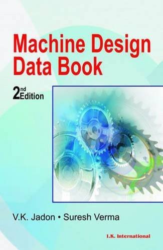 Machine Design Data Book, 2/Ed by V.K. Jadon | Goodreads