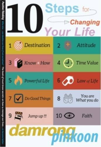 10 Steps for Changing Your Life by Damrong Pinkoon | Goodreads