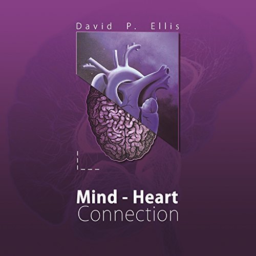 Mind-Heart Connection by David P. Ellis | Goodreads