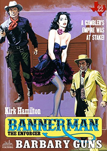 Bannerman the Enforcer 22: Barbary Guns by Kirk Hamilton | Goodreads