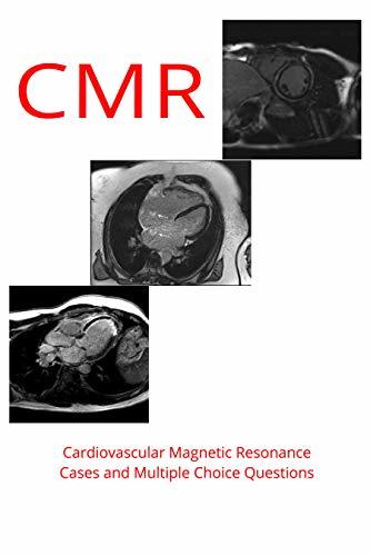 CMR - Cardiovascular Magnetic Resonance Cases and Multiple Choice ...