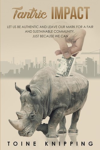 Tantric Impact: Let us be authentic and leave our mark for a fair and sustainable community ...