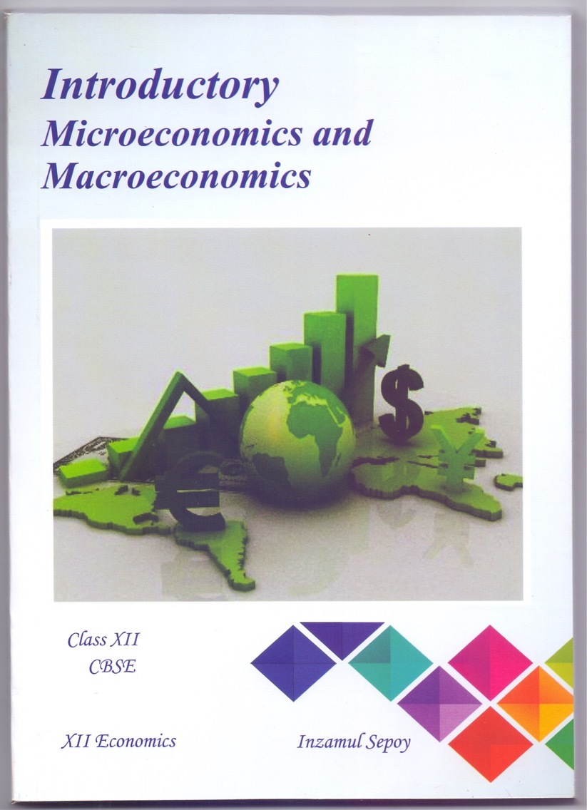 Introductory Microeconomics and Macroeconomics by Inzamul Sepoy | Goodreads