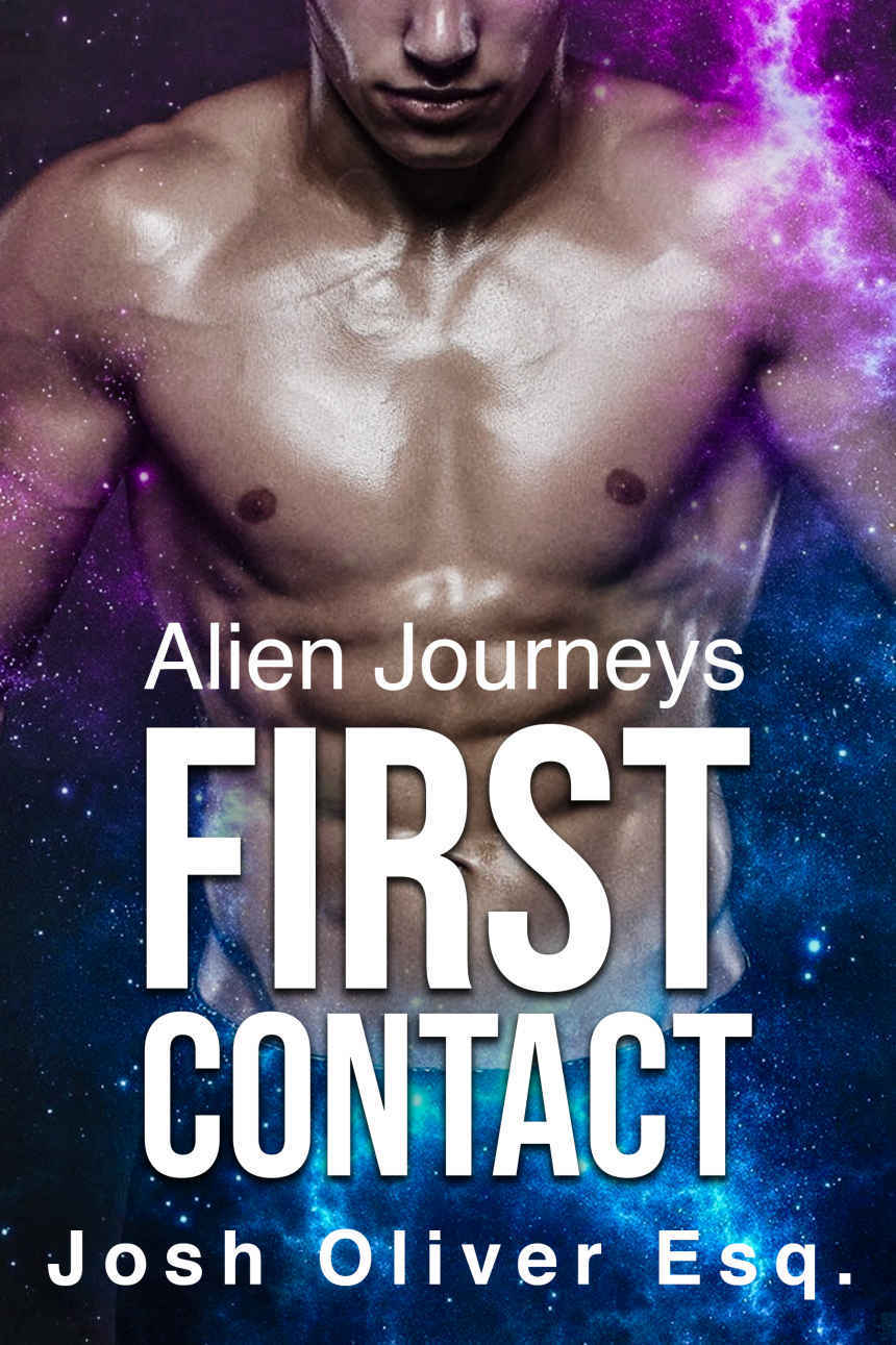 First Contact (Alien Journeys #1) by Josh Oliver Esq. | Goodreads