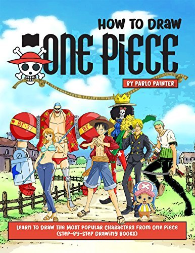 How to Draw One Piece: Learn to Draw the Most Popular Characters from ...