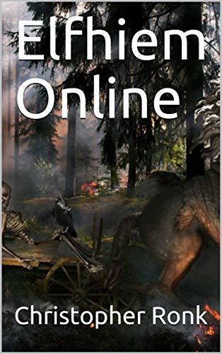 Elfhiem Online by Christopher Ronk | Goodreads