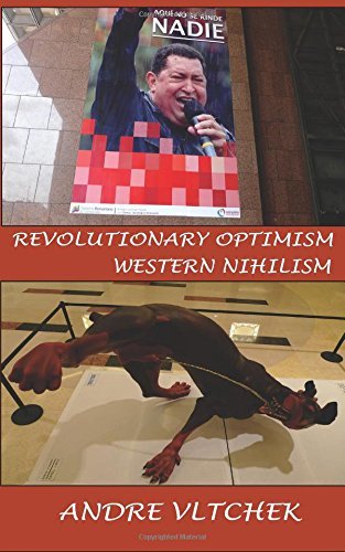 Revolutionary Optimism, Western Nihilism by André Vltchek | Goodreads