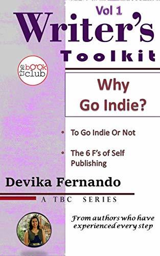 Why Go Indie?: 6 Reasons for Self-Publishing Your Book by Devika ...