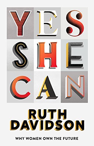 Yes She Can by Ruth Davidson | Goodreads