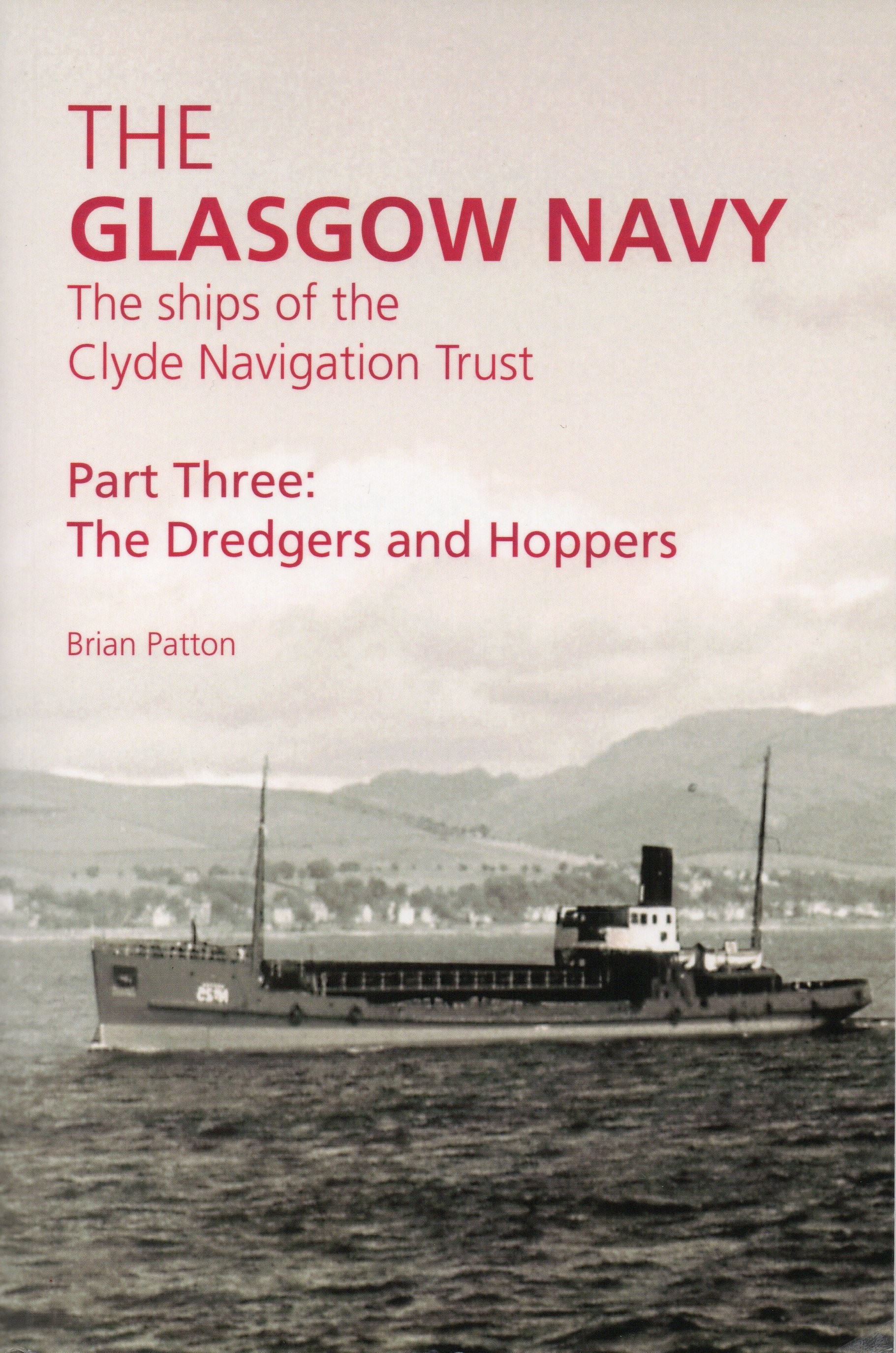 The Glasgow Navy, The Ships of the Clyde Navigation Trust: Part Three ...